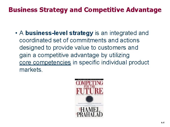 CHAPTER 6 Business Strategy Differentiation Cost Leadership and