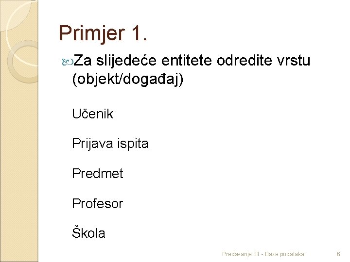 Predavanje 01 Baze podataka Definicija i osnovni pojmovi