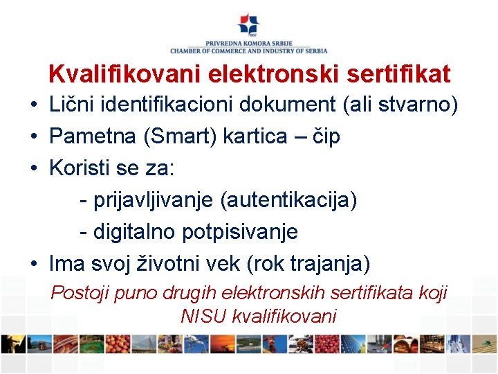 Privredna komora Srbije Praktina primena kvalifikovanih elektronskih sertifikata