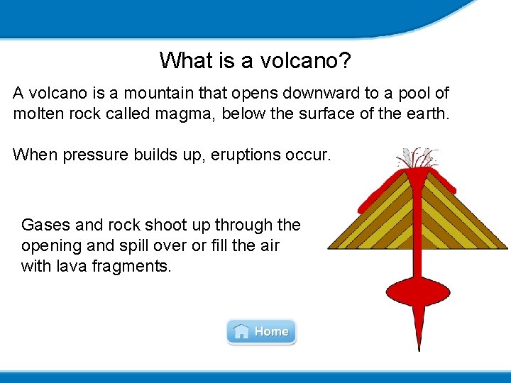 Volcanoes What do you know already about volcanoes