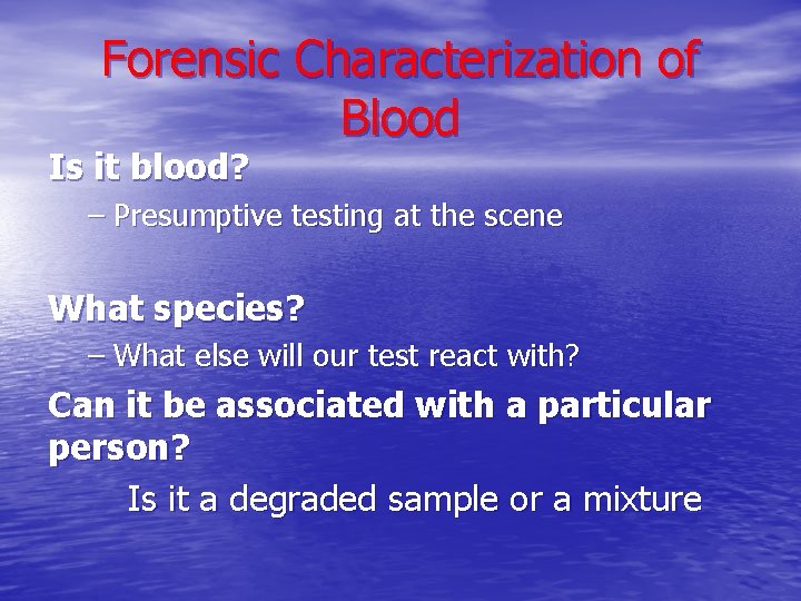 Forensic Serology Blood and other body fluids Golden