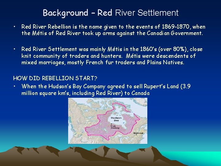 The Red River Rebellion Background Red River Settlement