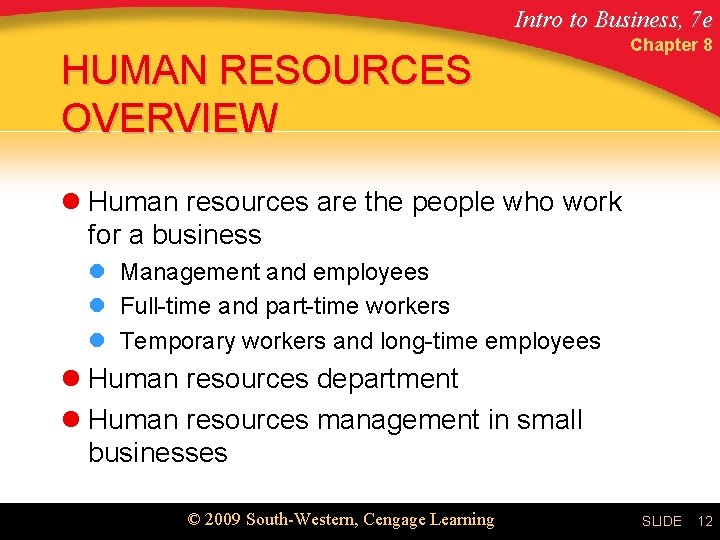 Intro to Business 7 e CHAPTER 8 Human