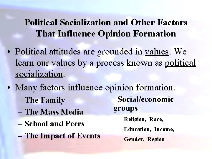 PUBLIC OPINION AND POLITICAL SOCIALIZATION How the American