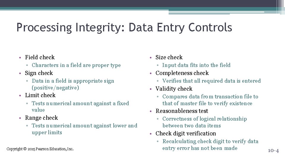 Processing Integrity and Availability Controls Chapter 10 Copyright