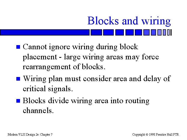Topics Block placement n Global routing n Switchbox