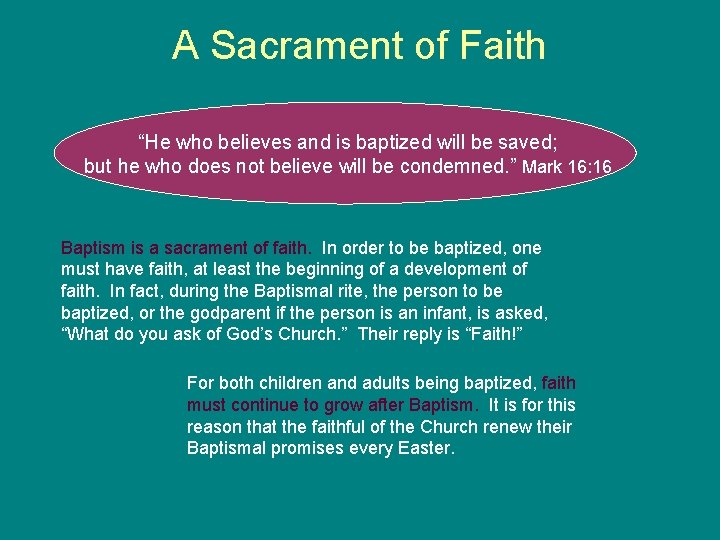 The Sacrament of Baptism The Sacrament which gives