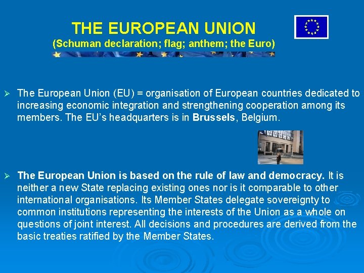 THE EUROPEAN UNION A BRIEF PRESENTATION The Map