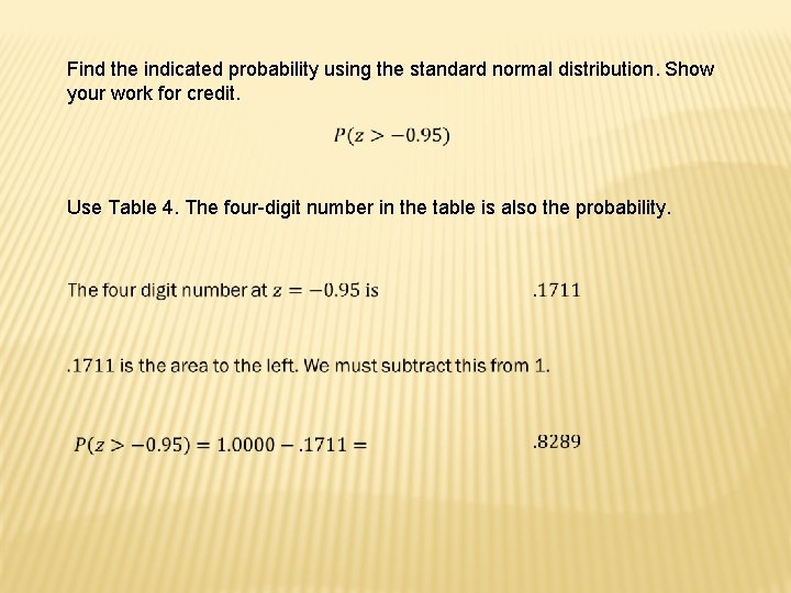 Chapter 5 Review NORMAL STANDARD NORMAL DISTRIBUTIONS Find