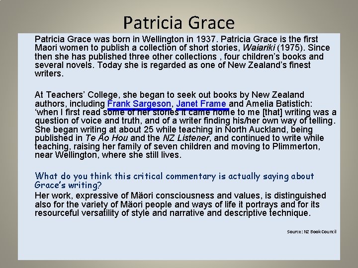 Patricia Grace was born in Wellington in 1937