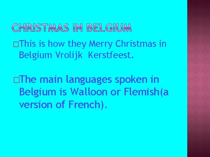 CHRISTMAS IN BELGIUM By Joanna Lamrock Belgium s