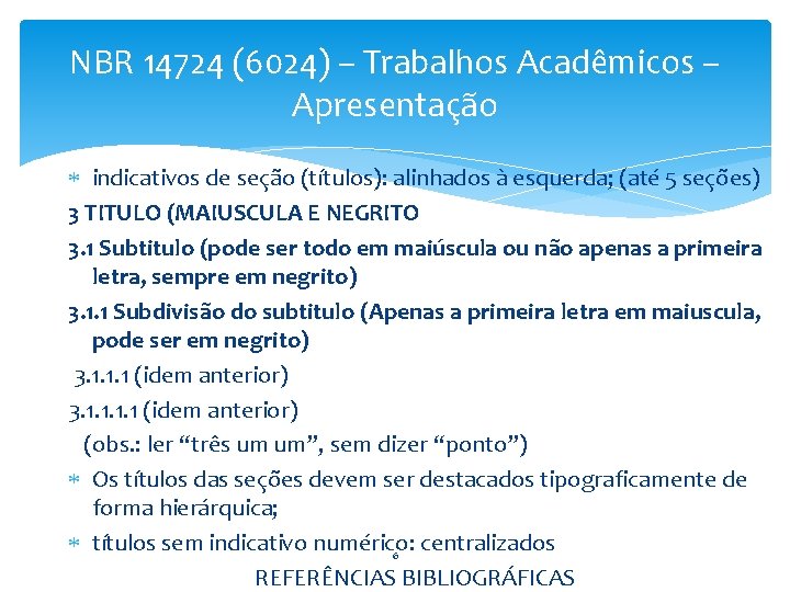 NORMAS TCNICAS Principais normas a serem utilizadas NBR