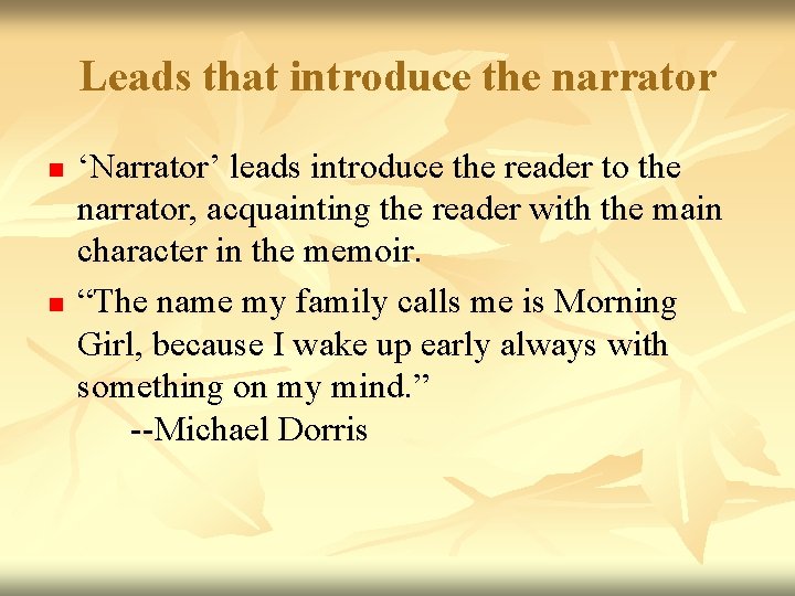 Writing Memoir Leads Grabbing the readers attention with