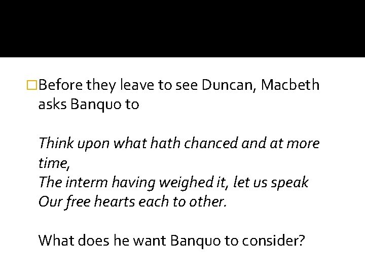 Act 1 scene 3 Macbeth Lesson Objectives At