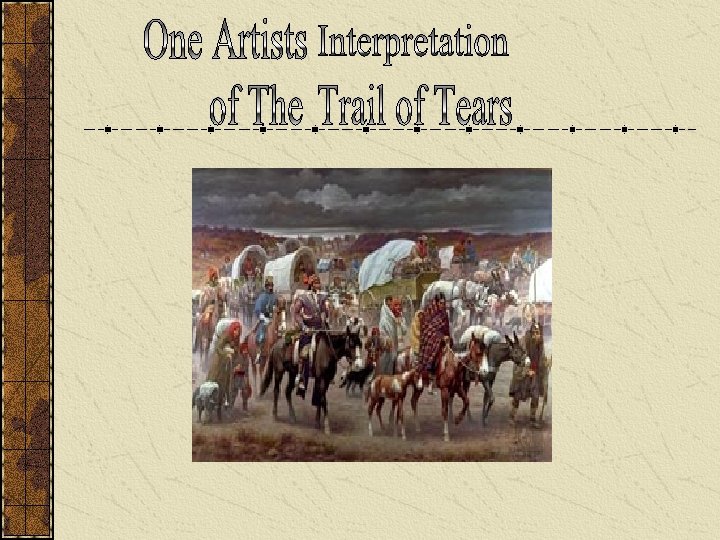 A Brief History of The Trail of Tears