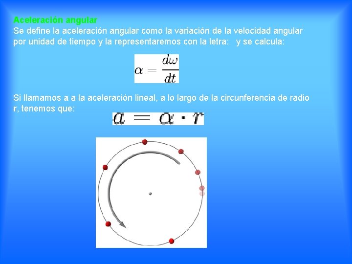 El movimiento circular es el que se basa