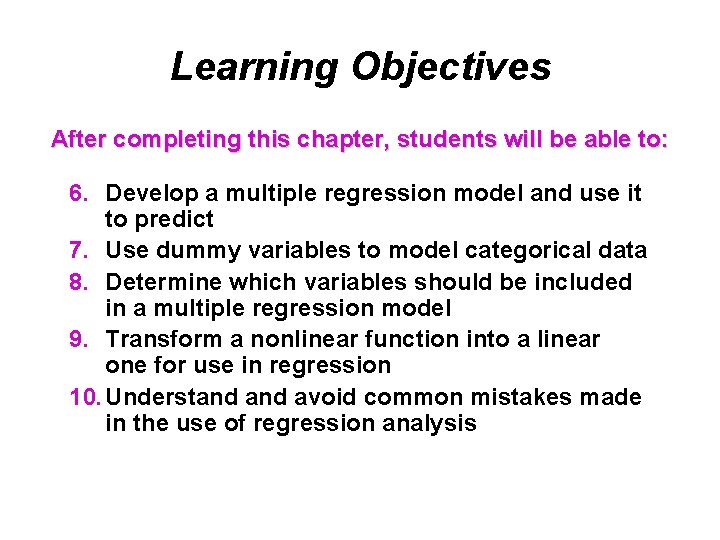 Chapter 4 Regression Models Learning Objectives After completing