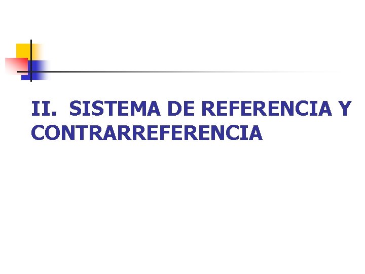 SISTEMA DE REFERENCIA Y CONTRARREFERENCIA DE LOS ESTABLECIMIENTOS