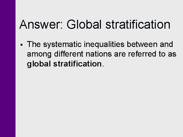 Chapter 10 Global Stratification Chapter Outline Global Stratification