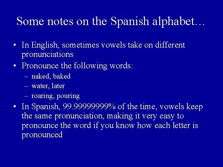 The Spanish Alphabet El abecedario Some notes on