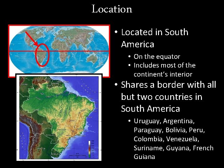 Brazil Geography Demographics Location Located in South America