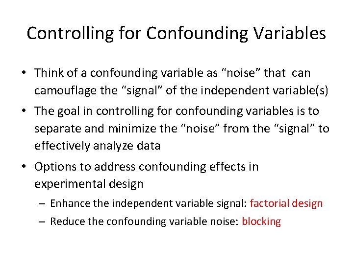 Enhancing Experimental Design Minimizing Confounding Variables Allison Sieving