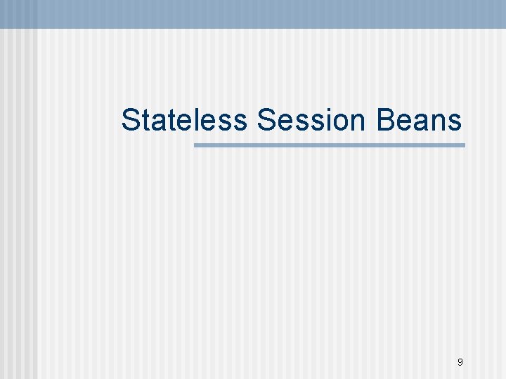Stateless Session Beans EJB 3 0 3 1