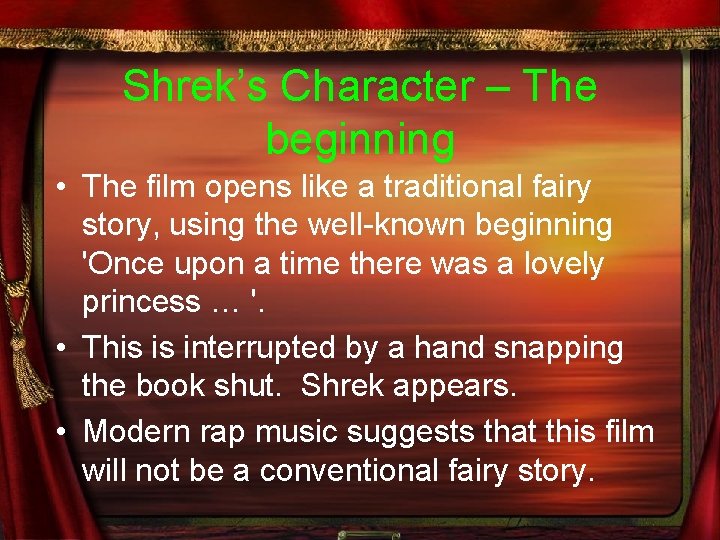 SHREK ANALYSIS Shreks Character The beginning The film