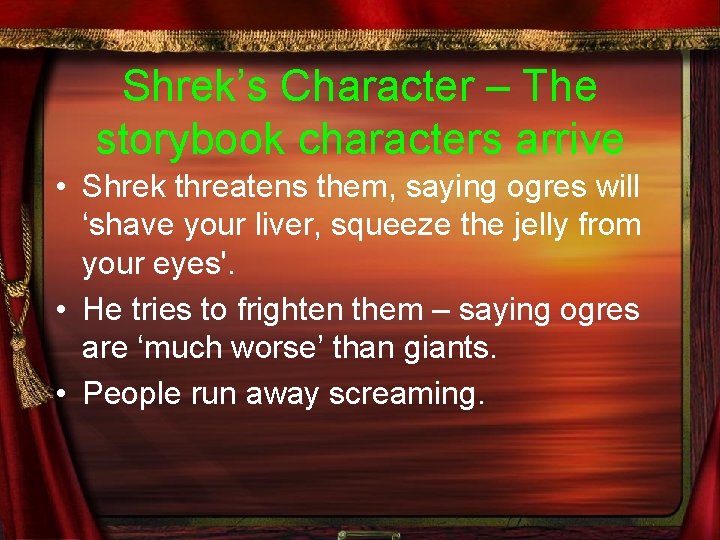 SHREK ANALYSIS Shreks Character The beginning The film