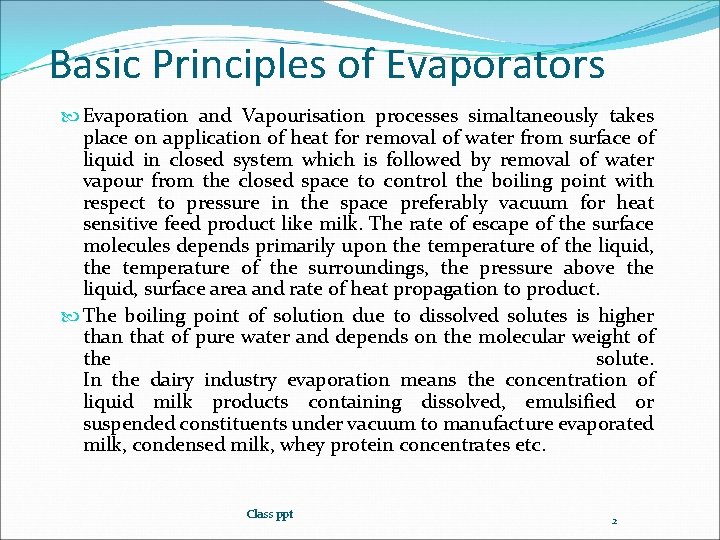 Basic Principles Application of evaporators and Differences between