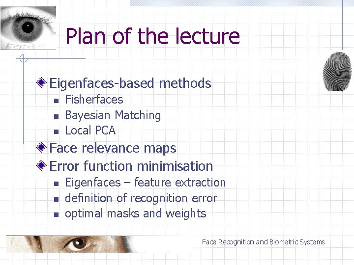 Eigenfaces 3 Face Recognition and Biometric Systems Plan