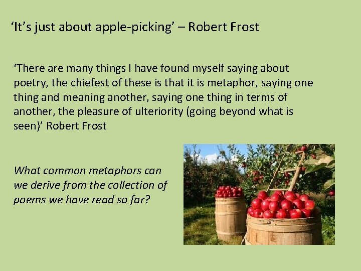 After Apple Picking 1914 Lesson Objectives To develop