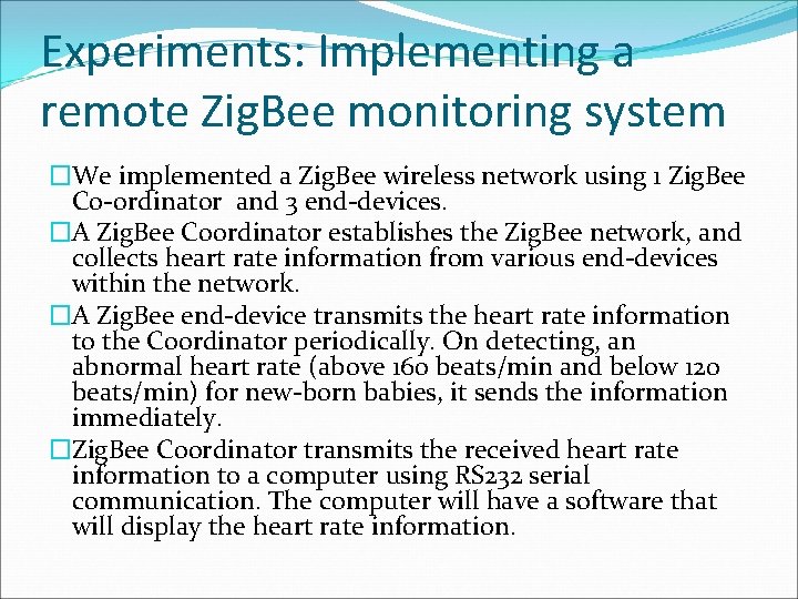 A Zig Bee Network Based Heart Rate Monitoring