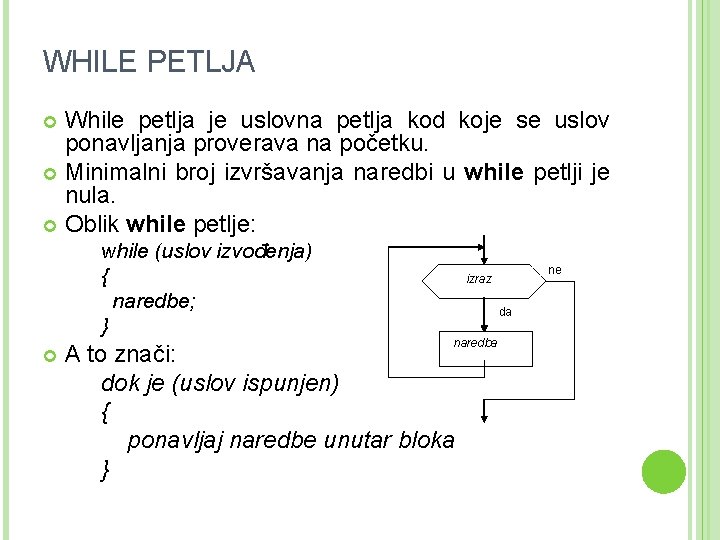 PROGRAMSKE PETLJE Milenkovi Gabrijela PROGRAMSKE PETLJE U okviru