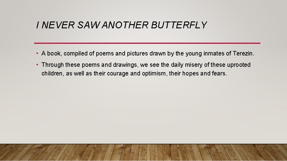 THE BUTTERFLY PROJECT REMEMBERING THE CHILDREN OF THE