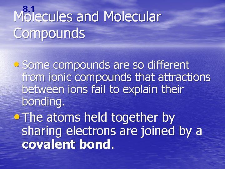 Chapter 8 Covalent Bonding 8 1 Molecular Compounds