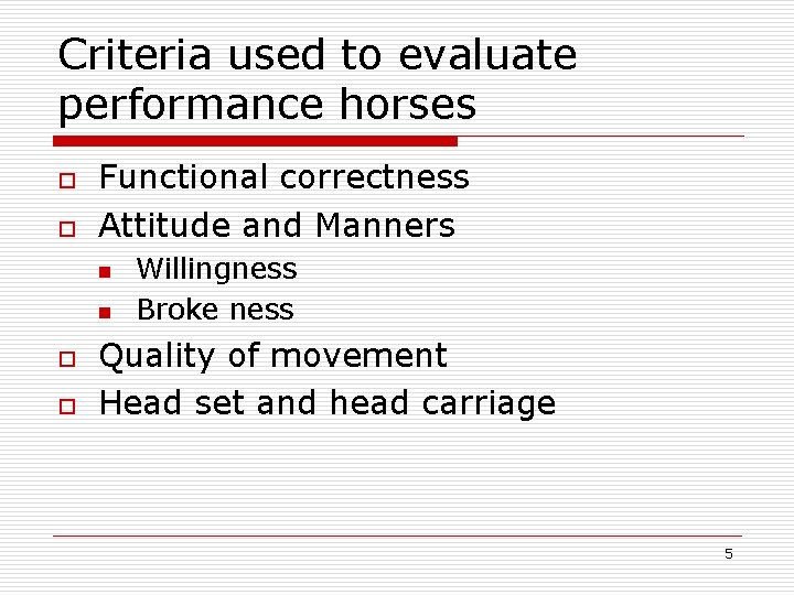 JUDGING THE PERFORMANCE HORSE 1 Possible Classes o