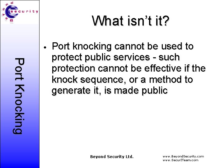 Beyond Security Port Knocking Presentation on Noam Rathaus Beyond Security Port Knocking Presentation on Noam Rathaus