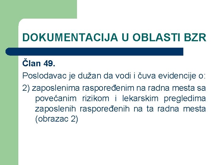 OBAVEZNA I RADNA DOKUMENTACIJA U OBLASTI BZR S