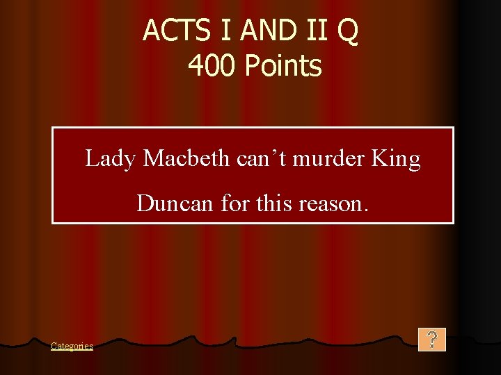 The Tragedy of Macbeth Review Jeopardy QUOTES BACKGROUND