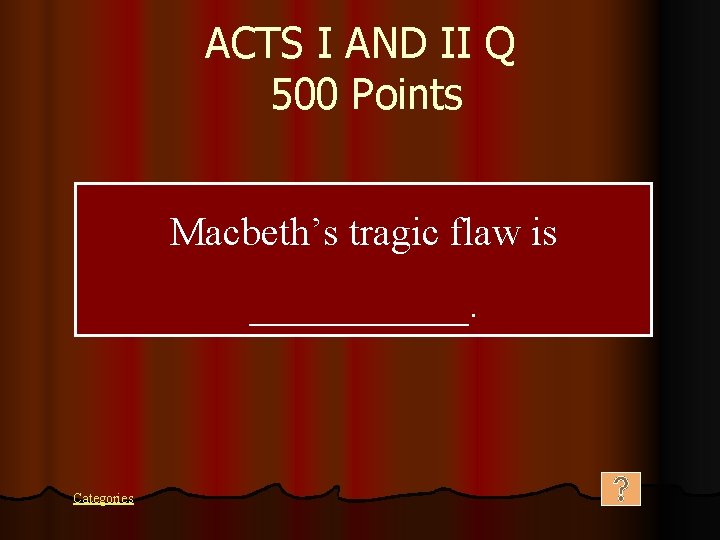 The Tragedy of Macbeth Review Jeopardy QUOTES BACKGROUND