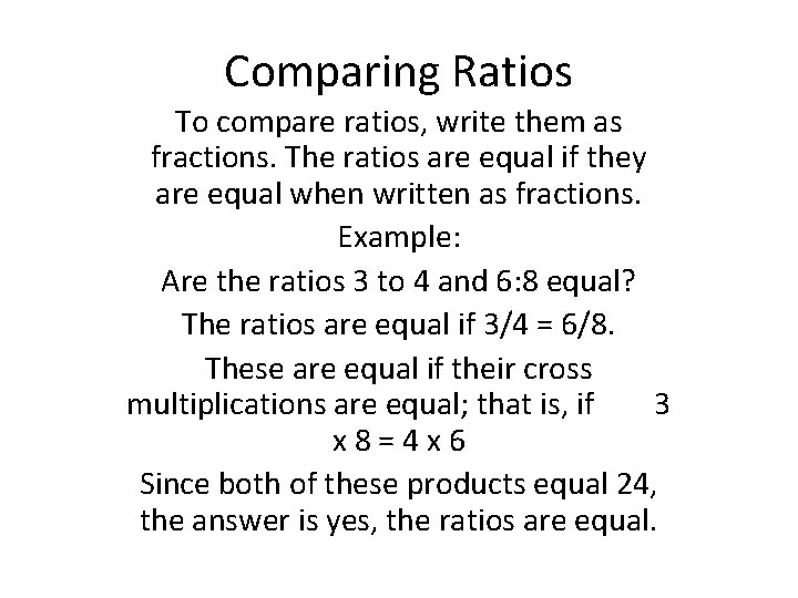 Ratio A ration is a comparison between two
