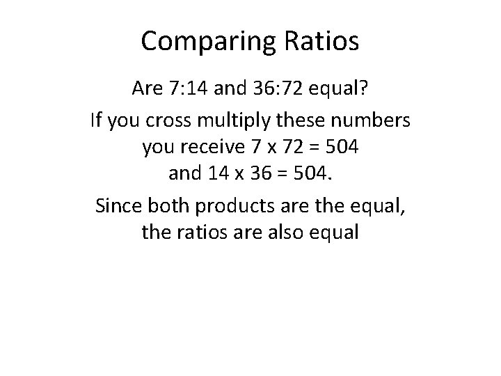 Ratio A ration is a comparison between two