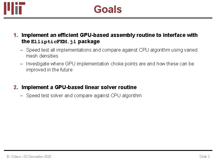 GPU Implementations for Finite Element Methods Brian S