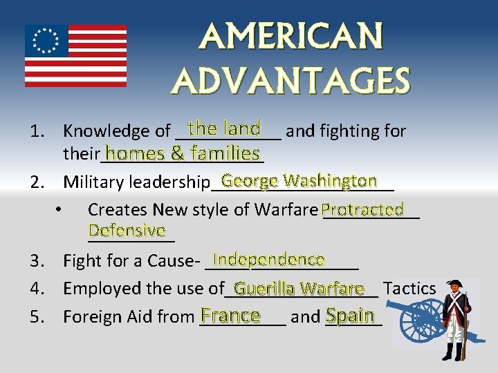 OF THE AMERICAN REVOLUTION British Advantages 1 More