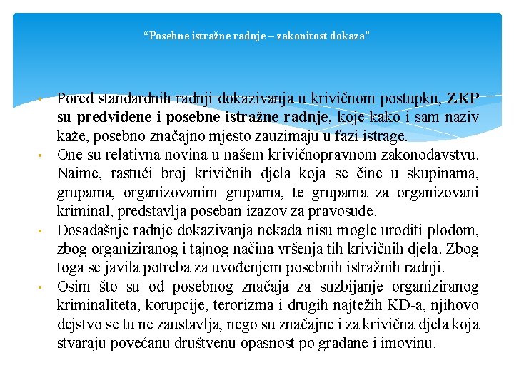 POSEBNE ISTRANE RADNJE Posebne istrane radnje zakonitost dokaza