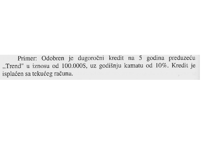 Stalna imovina sredstva Bilans stanja AKTIVA PASIVA Neuplaeni