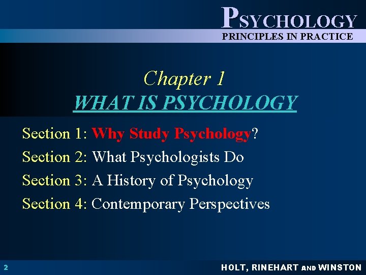 PSYCHOLOGY Chapter 1 PRINCIPLES IN PRACTICE Bellringer ANSWER