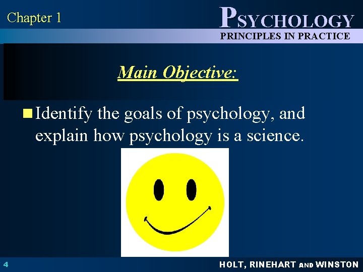 PSYCHOLOGY Chapter 1 PRINCIPLES IN PRACTICE Bellringer ANSWER
