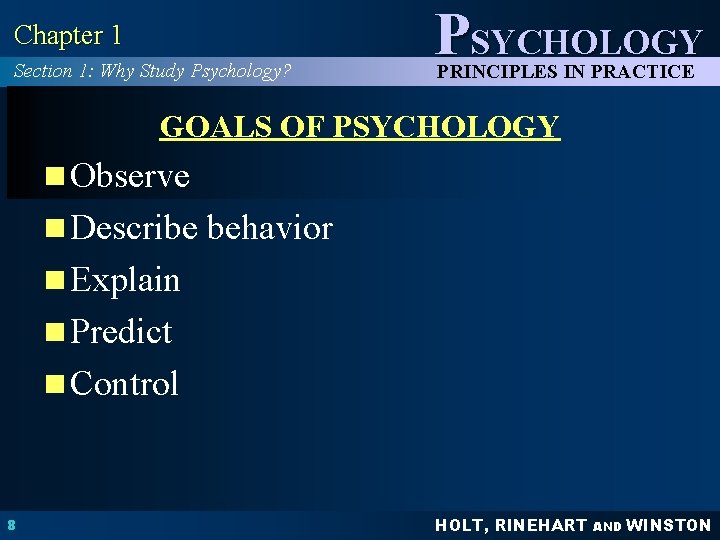 PSYCHOLOGY Chapter 1 PRINCIPLES IN PRACTICE Bellringer ANSWER